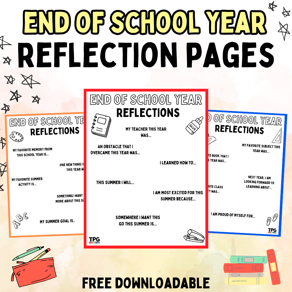 End of School Year Reflections- Free Downloadable Pages – TPG Creations ...