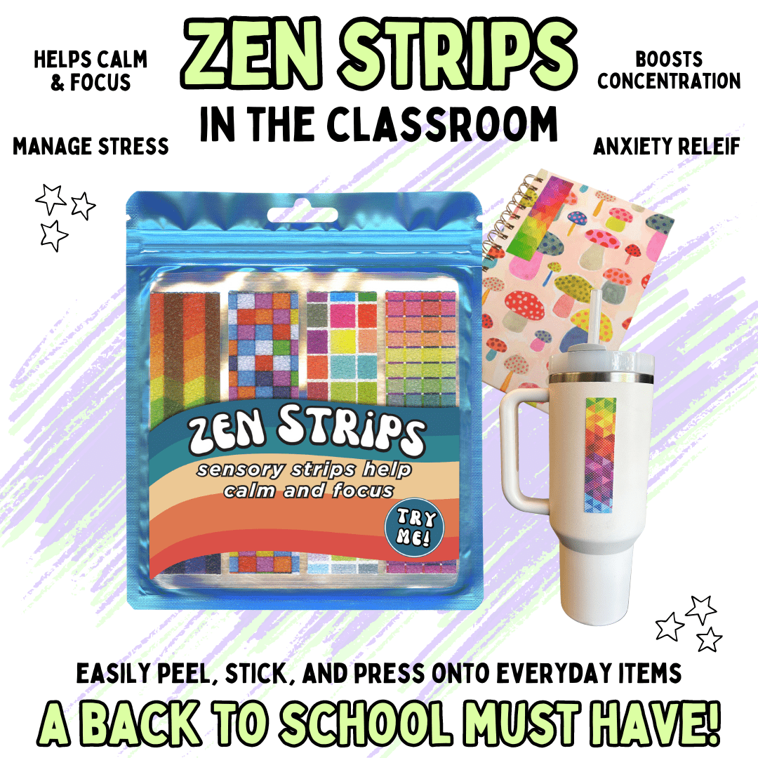 Boost Concentration in the Classroom with Zen Strips: A Back-to-School ...